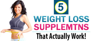 5 Weight Loss Supplements That Actually Work